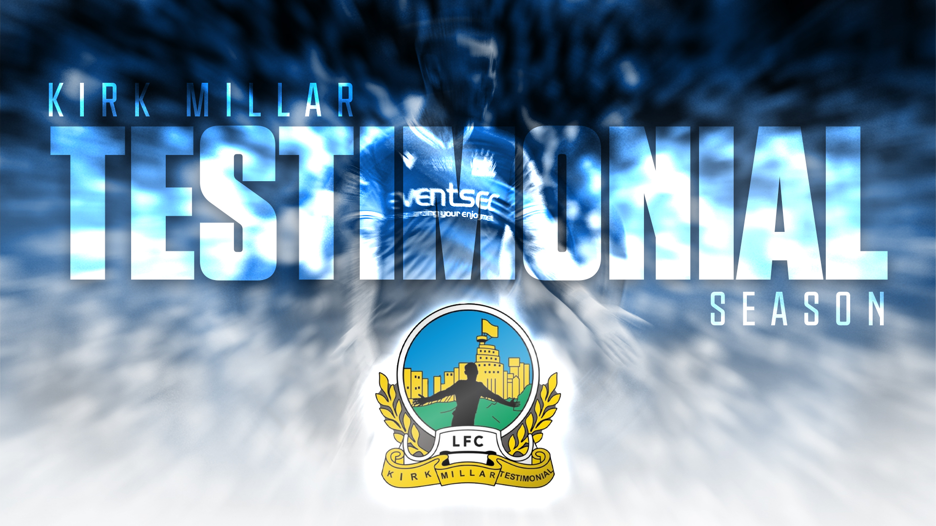 Kirk Millar Testimonial Season 2025/2026 - Linfield Football Club