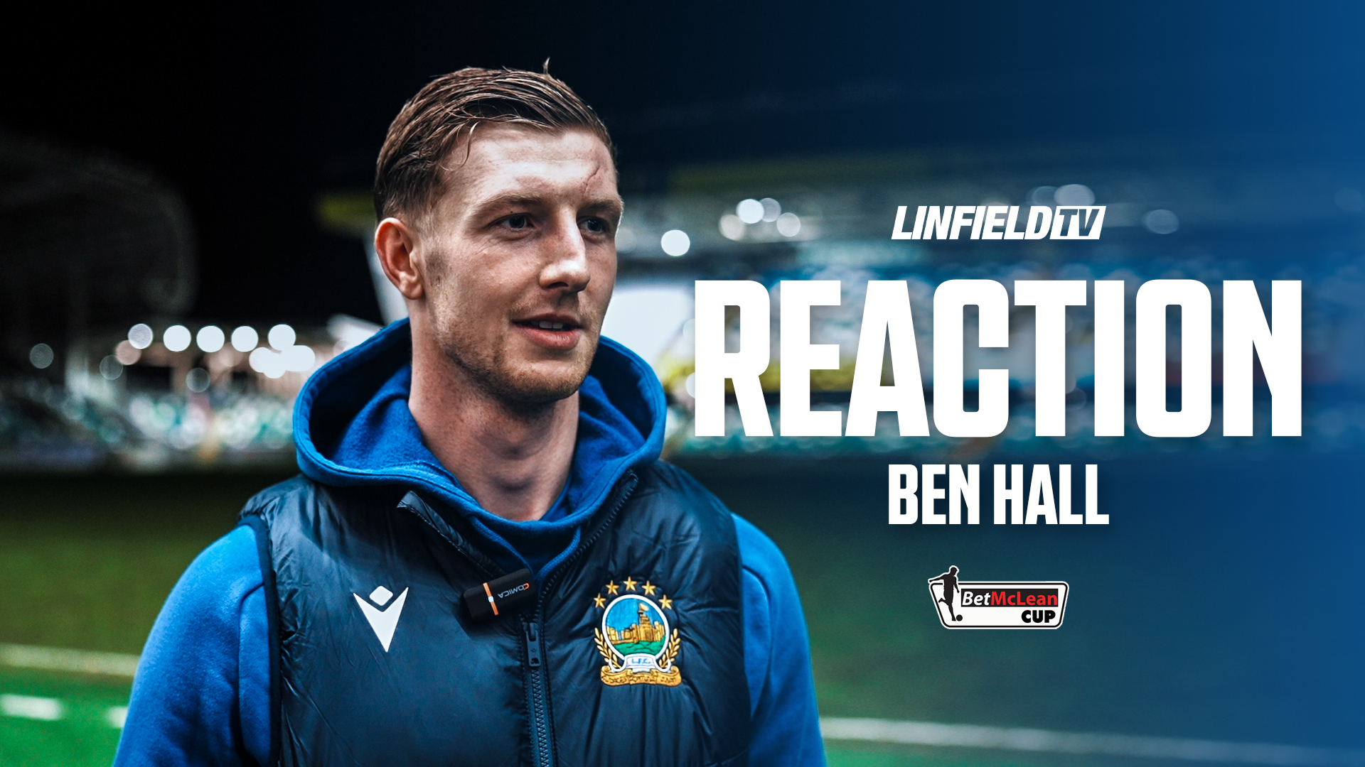 Ben Hall's Reaction to Reaching the BetMcLean Cup Final - Linfield ...